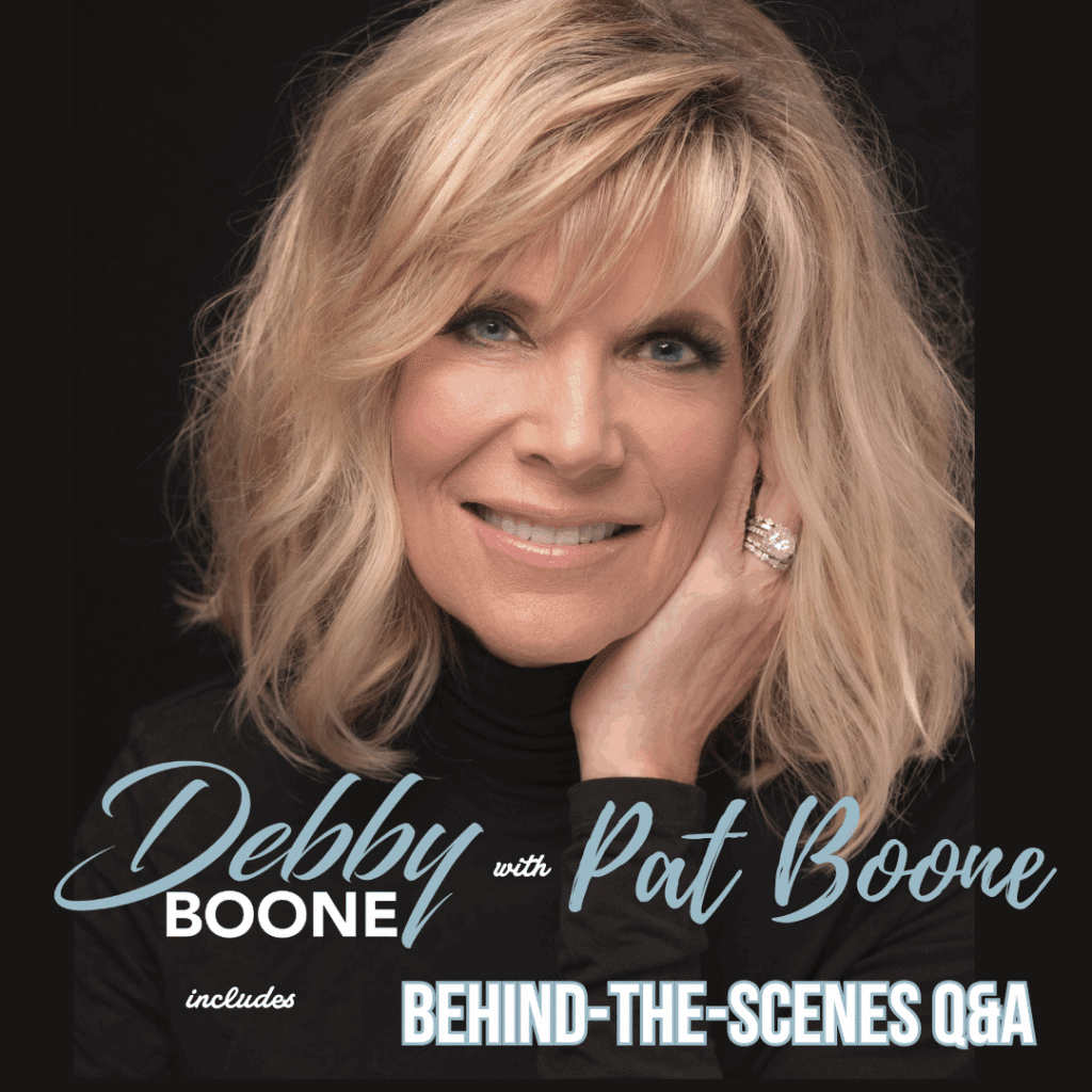 “YOU LIGHT UP MY LIFE” with DEBBY BOONE and SPECIAL GUEST PAT BOONE – SHARING SONGS & STORIES ...