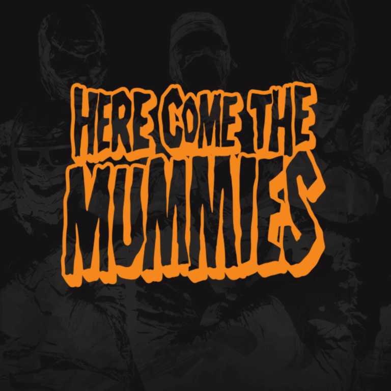 HERE COME THE MUMMIES - Arcada Theatre