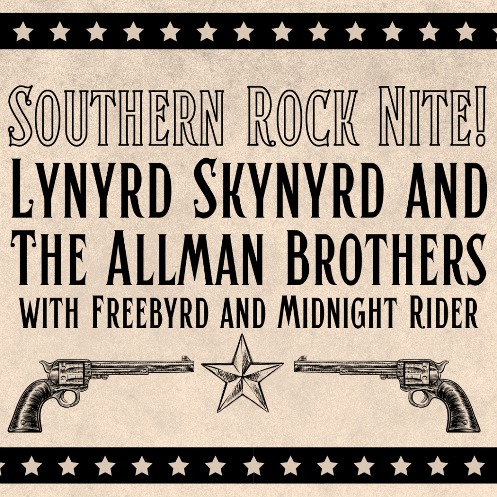 SOUTHERN ROCK NITE with TRIBUTES TO LYNYRD SKYNYRD AND THE ALLMAN ...