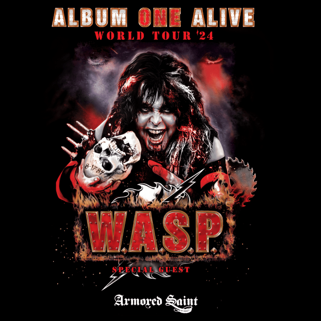 W.A.S.P. ALBUM ONE ALIVE 2024 WORLD TOUR WITH SPECIAL GUEST ARMORED ...